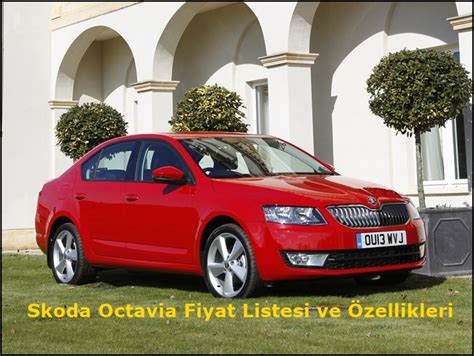 Skoda Octavia Fiyat Listesi ve Özellikleri 2023 OtoAyar
