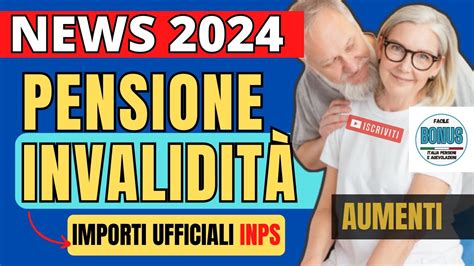 NEWS Pensioni di INVALIDITÀ ecco i NUOVI Importi e AUMENTI