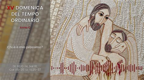 IL VANGELO FESTIVO XV DOMENICA DEL TEMPO ORDINARIO P Marko Ivan