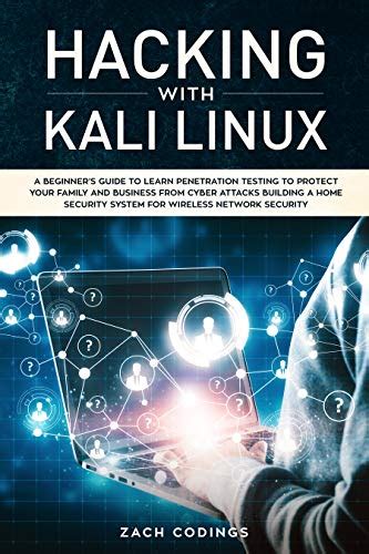 Hacking With Kali Linux A Beginners Guide To Learn Penetration