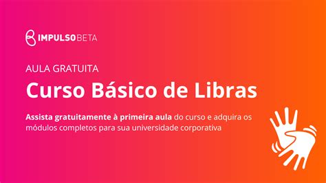 Curso Básico de Libras ImpulsoBeta