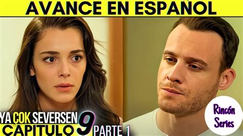 Ya Çok Seversen CAPITULO 9 AVANCE 1 EN ESPAÑOL YouTube