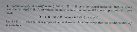 solved 1 monotonicity of subdifferential let ϕ e⇉e be a