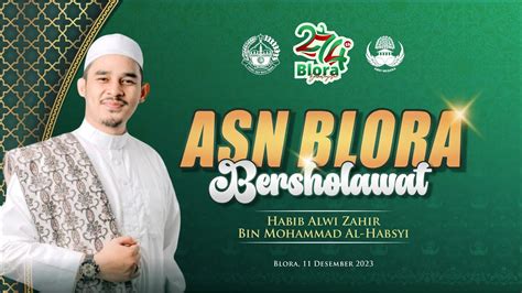 ASN Blora Bersholawat Bersama Habib Alwi Zahir Bin Muhammad Alhabsyi