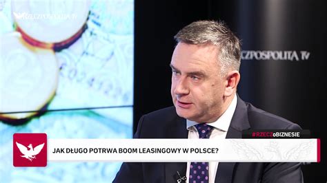 RZECZoBIZNESIE Andrzej Krzemiński Jak długo potrwa boom leasingowy