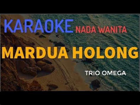 MARDUA HOLONG NADA WANITA TRIO OMEGA KARAOKE VERSY KEYBOARD YouTube
