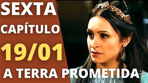 A TERRA PROMETIDA Capítulo 19 01 SEXTA Resumo da novela A Terra