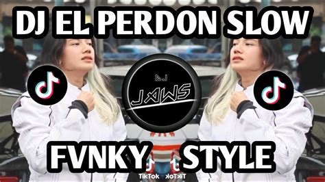 DJ EL PERDON X MELODY VIRAL TIK TOK TERBARU 2022 YouTube