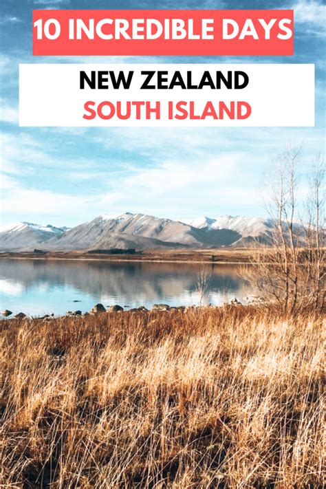 The Best New Zealand South Island Itinerary Days Snap Travel Magic