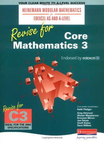 buy heinemann modular maths edexcel revise for core maths 3 heinemann modular mathematics for