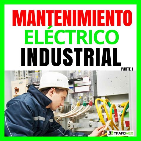Mantenimiento eléctrico industrial Primera Parte El podcast de la