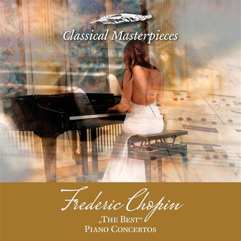 Frederic Chopin The Best Piano Concertos Album By Arthur