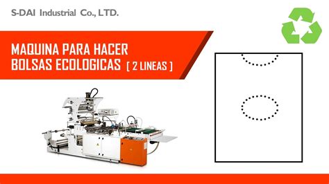 Maquina Para Hacer Bolsas Ecologicas Máquina Para Hacer Bolsas de