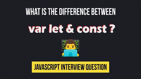 Difference Between Var Let And Const JavaScript Interview Questions