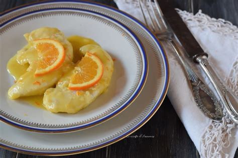 Scaloppine Di Pollo All Arancia LE RICETTE DI FRANCESCA
