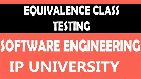 equivalence class testing software testing 36 software engineering unit 4 complete playlist