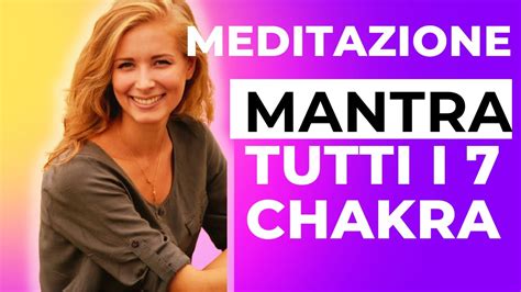Allineamento 7 Chakra Meditazione Guidata Rilassamento Mantra YouTube