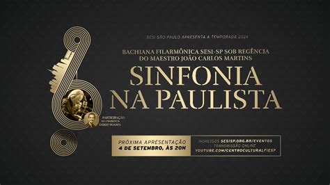 Sesi Cultura Bachiana Filarm Nica Sesi Sp Sinfonia Na Paulista