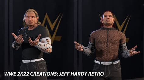 WWE 2K22 Creations Jeff Hardy 00 01 Retro YouTube