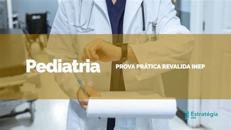 Pediatria Na Prova Pr Tica Do Revalida Inep