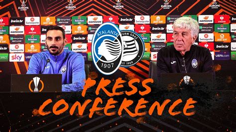 UEL MD4 Atalanta Sturm Graz La Conferenza Stampa Di Gasperini E