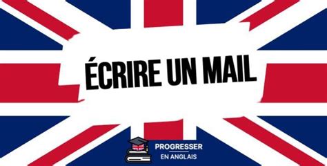 Écrire un e mail en anglais