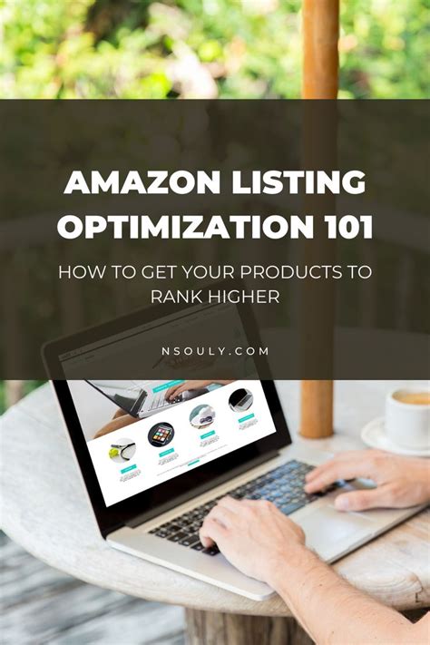 Amazon Listing Optimization 101 How To Get Your Products To Rank