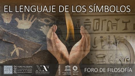 FORO FILOSÓFICO SOBRE EL LENGUAJE DE LOS SIMBOLOS Nueva Acrópolis
