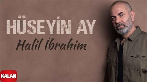 Hüseyin Ay Halil İbrahim I Hudutsuz Sevda Dizi Şarkısı 2023 Kalan