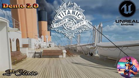 Titanic Honor And Glory Demo Unreal Engine Clase