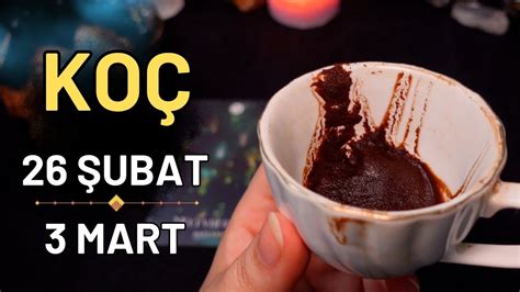 KOÇ BURCU 26 ŞUBAT 3 MART 2024 Kahve Falı Haftalık Burç Yorumları