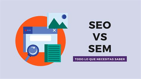 La Diferencia Entre SEO Y SEM Todo Lo Que Necesitas Saber Fran Elena