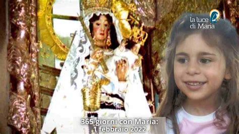 365 Giorni Con Maria 1 Febbraio 2022 Come Nasce Una Grande Venerazione