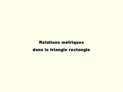 Relations Mtriques Dans Le Triangle Rectangle Les Relations