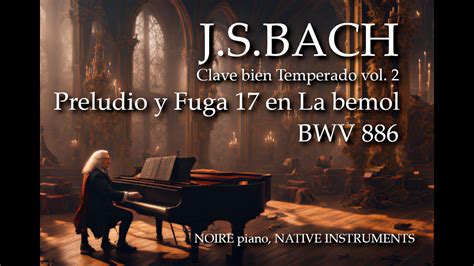 Prelude Fugue Ab Major BWV 886 J S Bach El Clave Bien Temperado