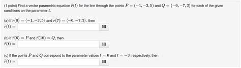solved find a vector parametric equation r t for the line