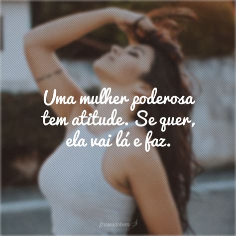 50 frases de mulher poderosa para confiar mais em você todos os dias