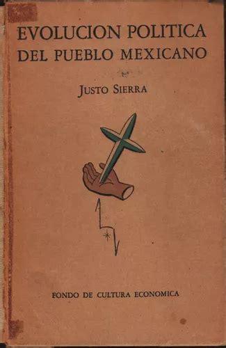 Evoluci N Pol Tica Del Pueblo Mexicano Justo Sierra Mercadolibre