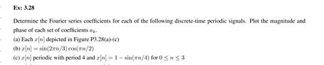 solved determine the fourier series coefficients for each of