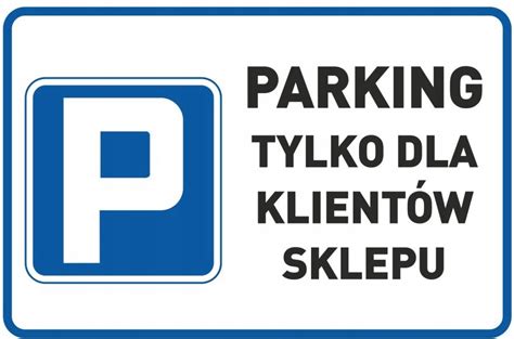 Tabliczka PARKING Tylko Dla Klientów Sklepu PCV3mm Luxm Tab Cena