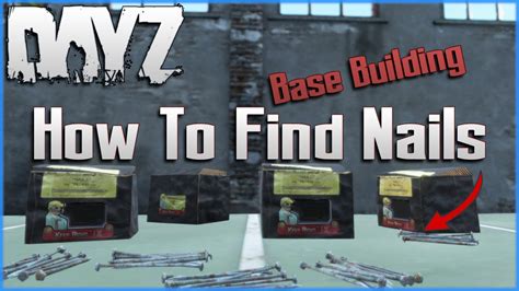 How To Find NAILS In DAYZ Base Building And Storage YouTube