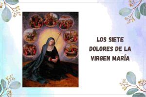 Cu Les Son Los Siete Dolores De La Virgen Red De Librer As Paulinas