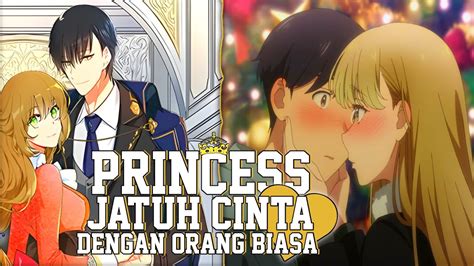 Top Anime Romance Dimana Putri Jatuh Cinta Pada Orang Biasa Youtube