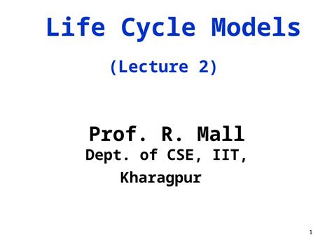 ppt 1 life cycle models lecture 2 prof r mall dept of cse iit kharagpur dokumen tips
