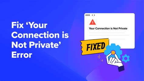 Comment corriger l erreur La connexion n est pas privée 8 astuces