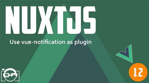nuxt js tutorial for beginners how to use vue notification inside nuxtjs as nuxtjs plugin