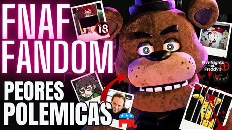 Las Peores Polemicas De Fnaf Ft Fungalender Youtube