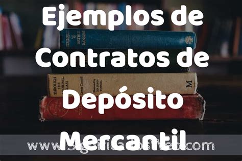 Ejemplos De Contratos De Dep Sito Mercantil Caracter Sticas Que