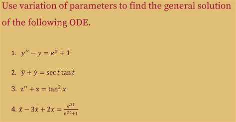 solved use variation of parameters to find the general