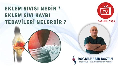 EKLEM SIVISI NEDİR EKLEM SIVI KAYBI TEDAVİLERİ NELERDİR DOÇ DR